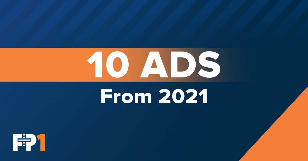 10 Favorite Ads from 2021 - FP1 Strategies