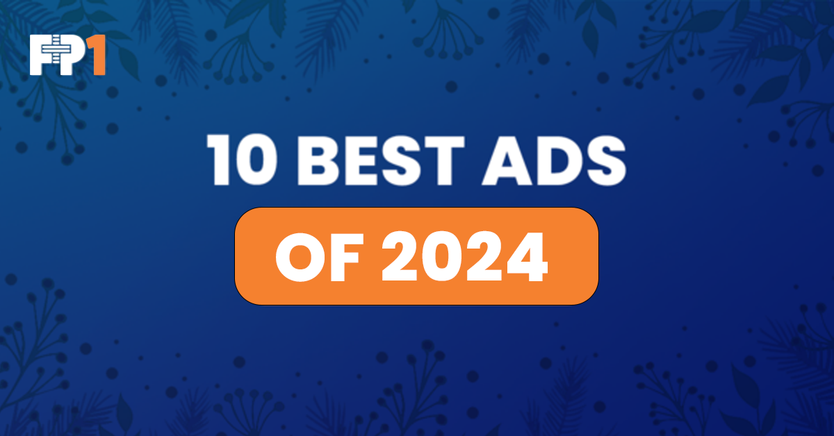 10 Favorite Ads from 2024 - FP1 Strategies