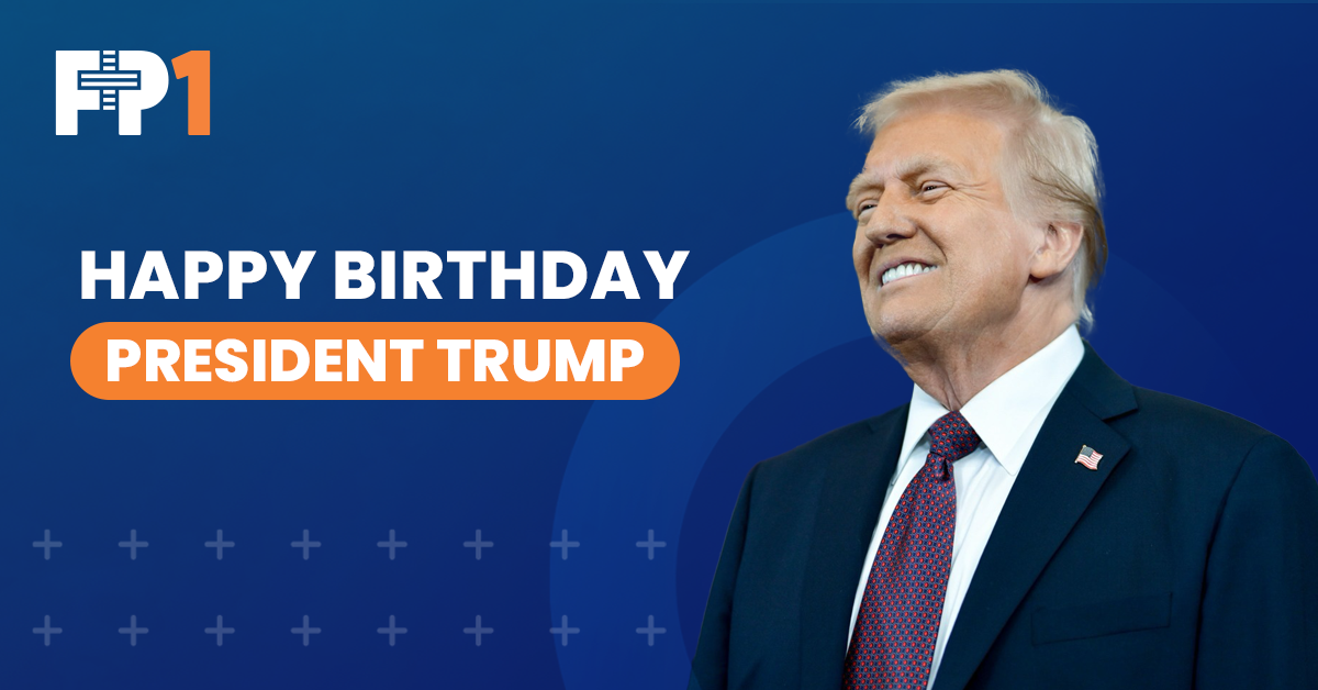 Happy Birthday, President Trump - FP1 Strategies