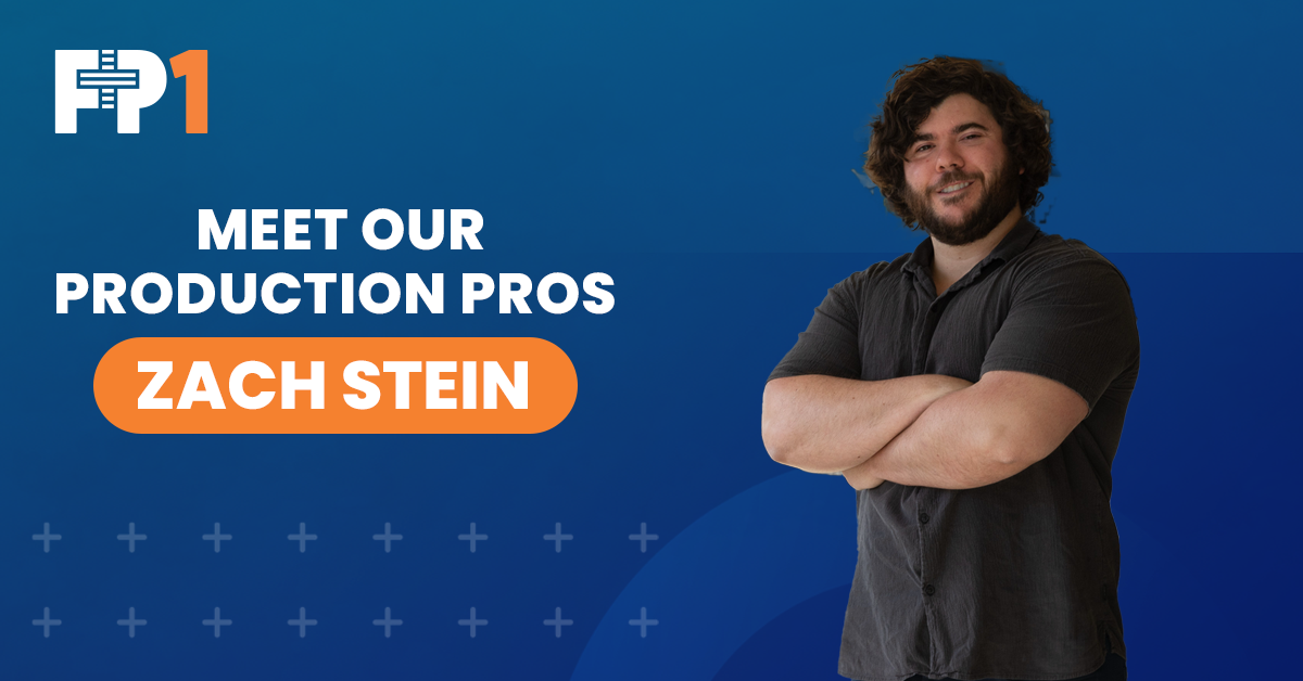 Meet Our Production Pros: Zach Stein - FP1 Strategies